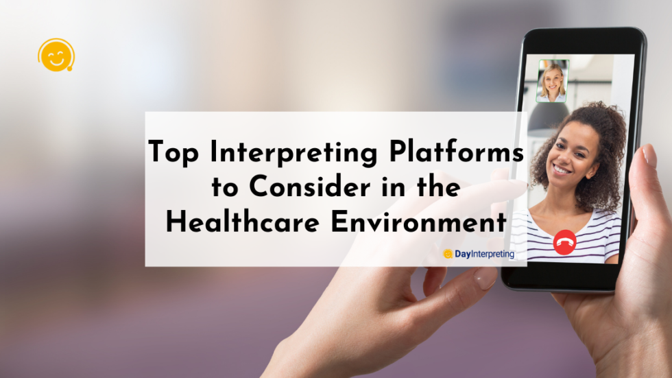 Top Medically-Compliant Interpreting Platforms for the Healthcare Sector