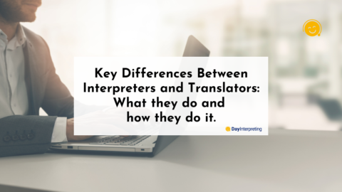 Key Differences Between Interpreters and Translators