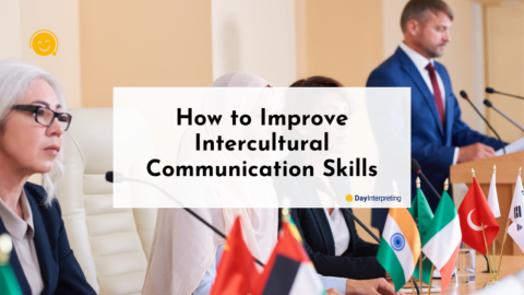 How to Improve Intercultural Communication Skills - Day Interpreting Blog