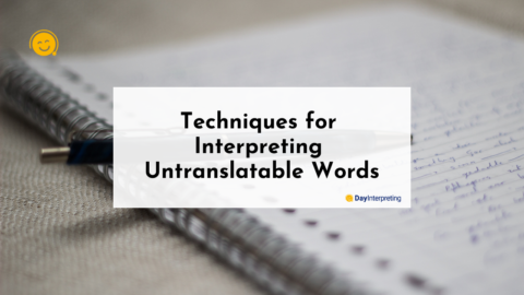 Interpreting Untranslatable Words - 5 Common Techniques