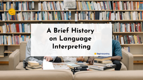 A Brief History on Language Interpreting - Day Interpreting Blog