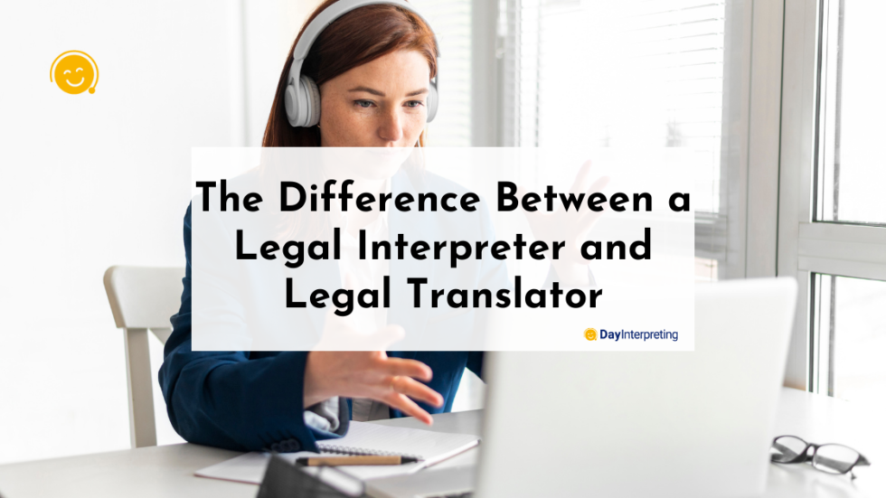 The Difference Between a Legal Interpreter and Legal Translator - Day ...