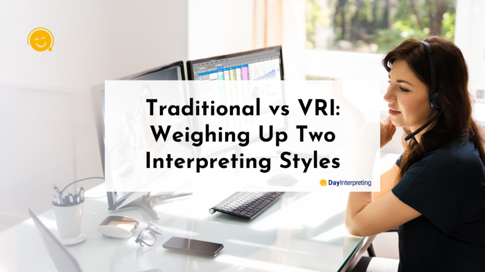 Traditional vs VRI - Weighing Up Two Interpreting Styles - Day ...