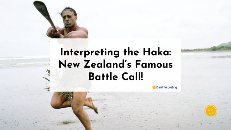 Interpreting the Haka - Day Interpreting Blog