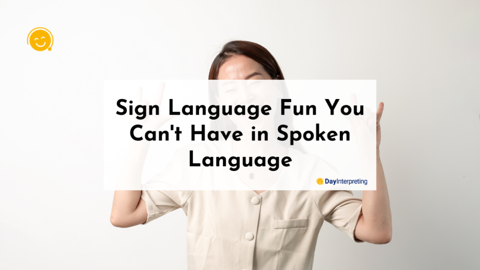 Sign Language Fun- Day Interpreting Blog
