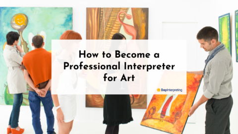 Become an Interpreter for Art - Day Interpreting Blog