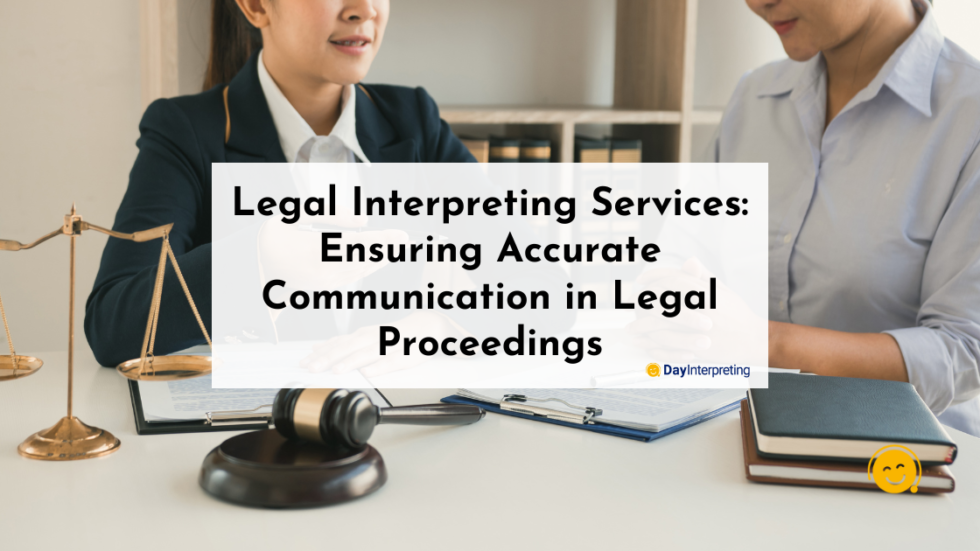 Legal Interpreting Services - Day Interpreting Blog