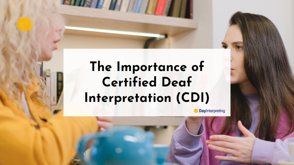 Certified Deaf Interpretation - Day Interpreting Blog