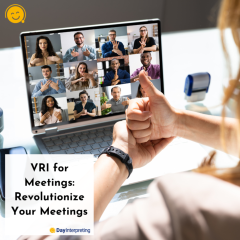 VRI for Meetings - Day Interpreting Blog