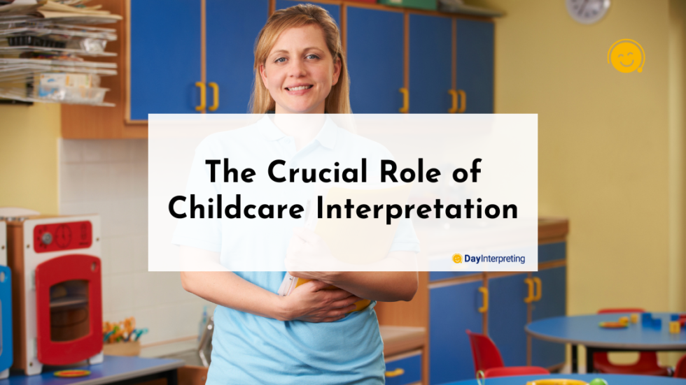 Childcare Interpretation - Day Interpreting Blog