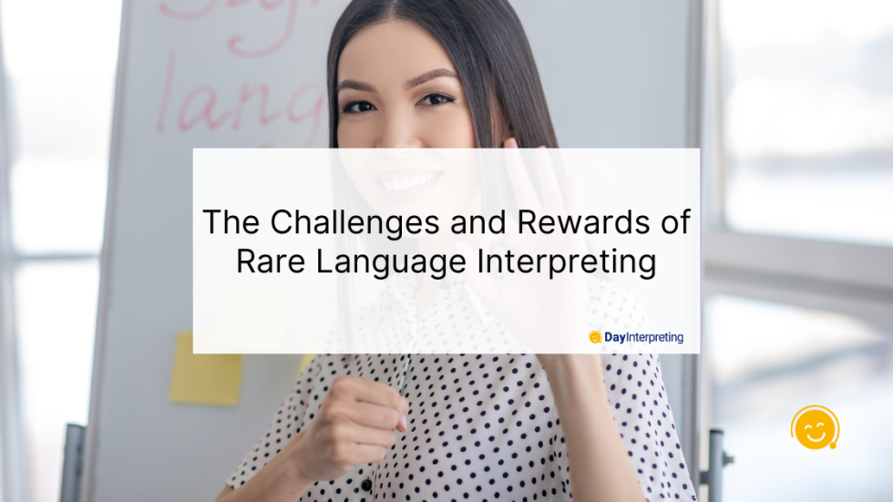 Rare Language Interpreting - Day Interpreting Blog