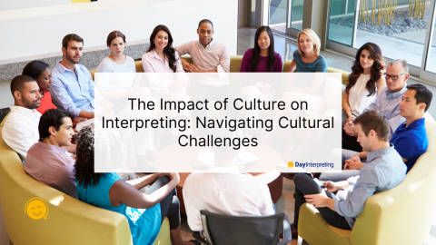 The Impact of Culture on Interpreting - Day Interpreting Blog