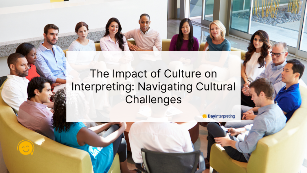 The Impact of Culture on Interpreting - Day Interpreting Blog