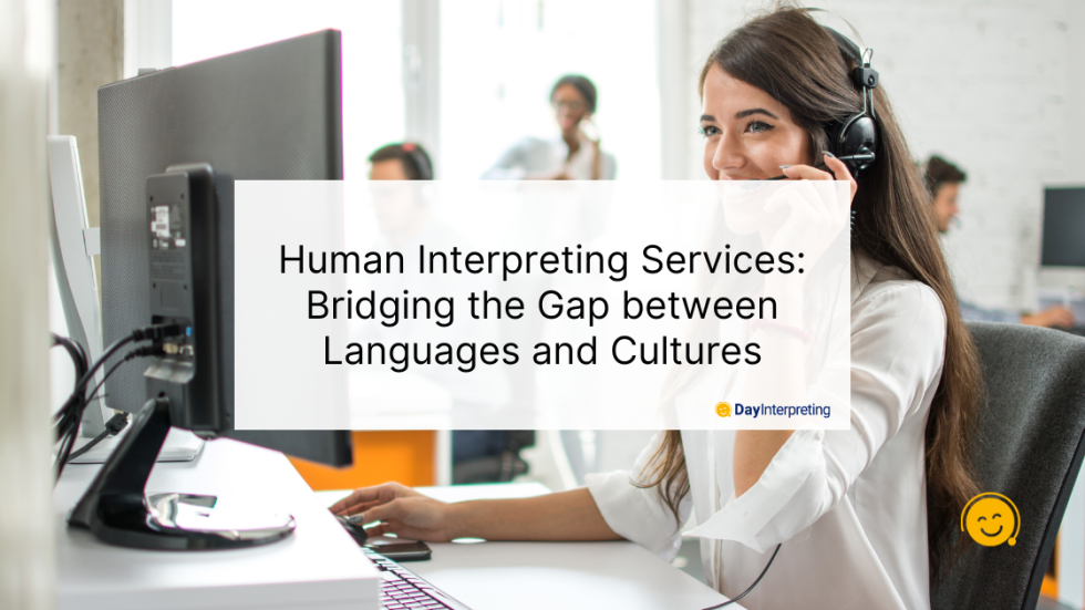 Human Interpreting Services - Day Interpreting Blog