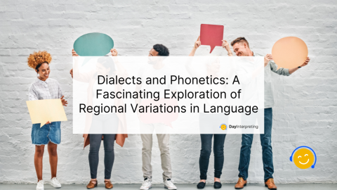 Dialects and Phonetics - Day Interpreting Blog