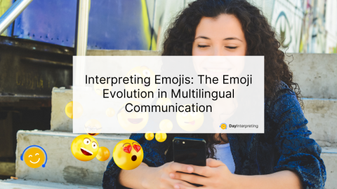 Interpreting Emojis - Day Interpreting Blog