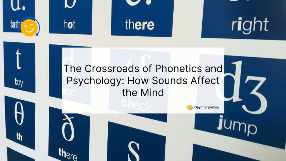 Phonetics and Psychology - Day Interpreting Blog