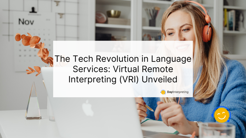 Tech Revolution in Language Services - Day Interpreting Blog