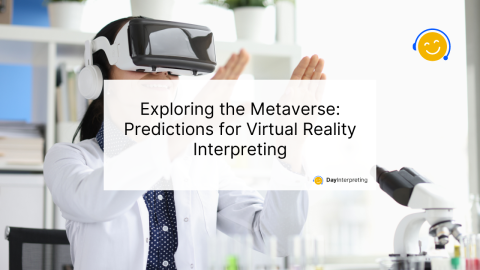 Virtual Reality Interpreting - Day Interpreting Blog