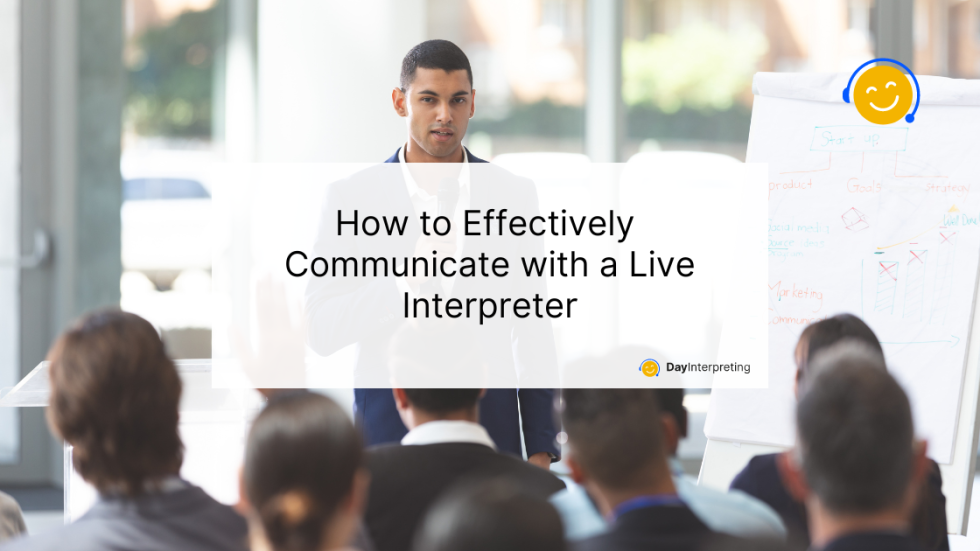 Live Interpreter - Day Interpreting Blog