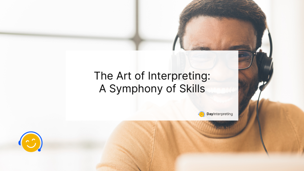 The Art of Interpreting - Day Interpreting Blog