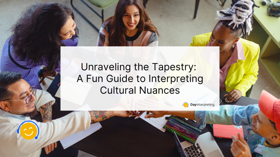 Cultural Nuances - Day Interpreting Blog