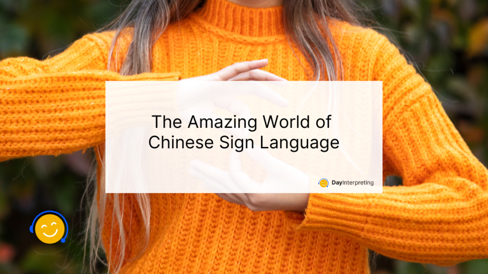 Chinese Sign Language - Day Interpreting Blog
