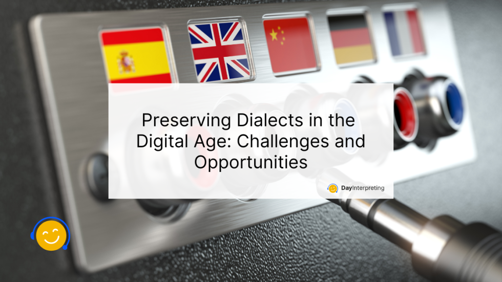 Preserving Dialects in the Digital Age - Day Interpreting Blog