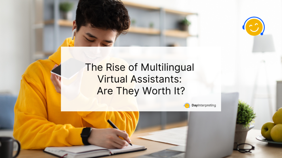 Multilingual Virtual Assistants- Day Interpreting Blog