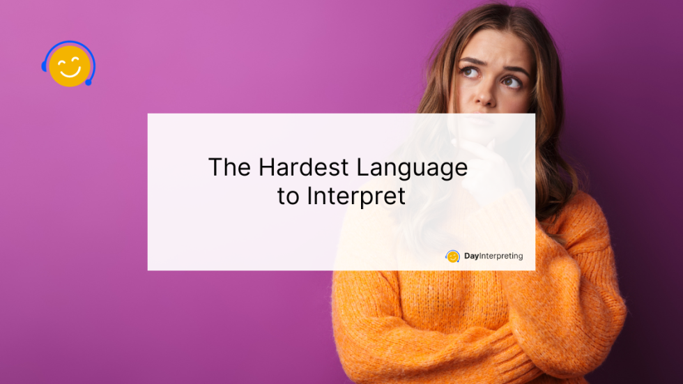 The Hardest Language to Interpret - Day Interpreting Blog
