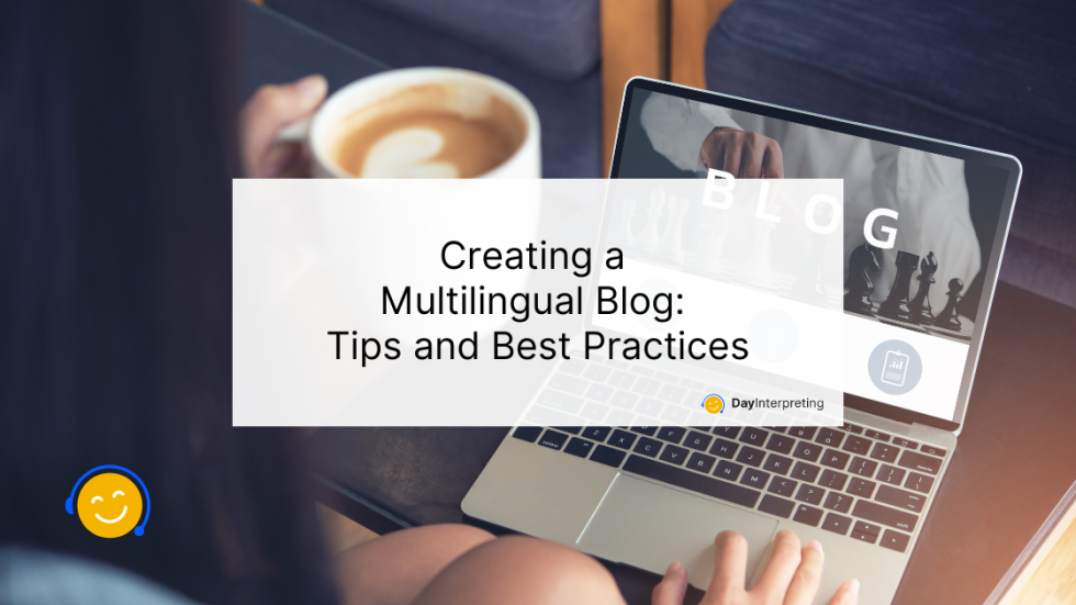 Creating a Multilingual Blog - Day Interpreting Blog