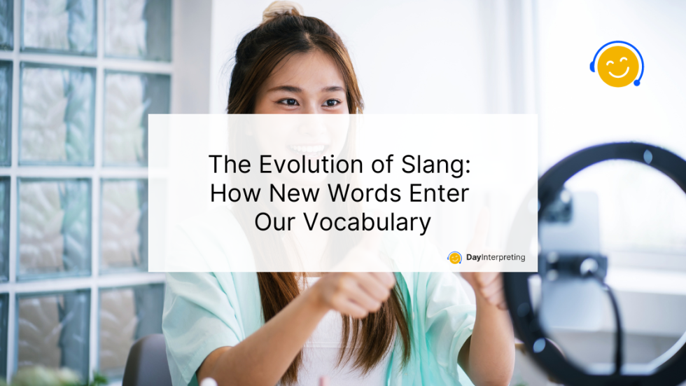 Evolution of Slang - Day Interpreting Blog