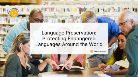 Language Preservation - Day Interpreting Blog