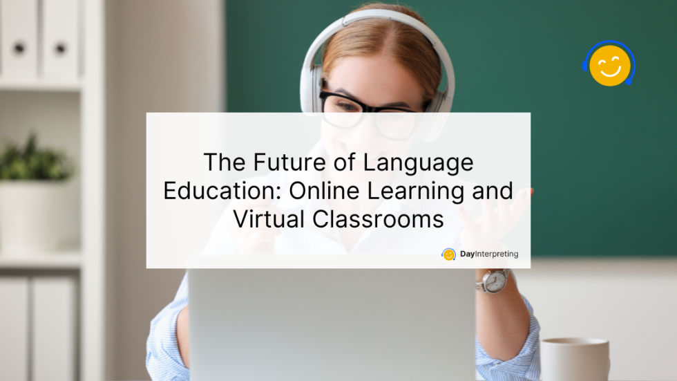 Language Education - Day Interpreting Blog Language Education - Day Interpreting Blog