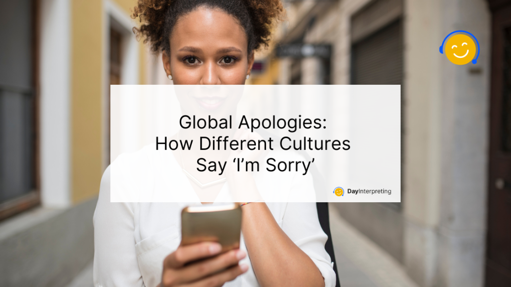 Global Apologies - Day Interpreting Blog
