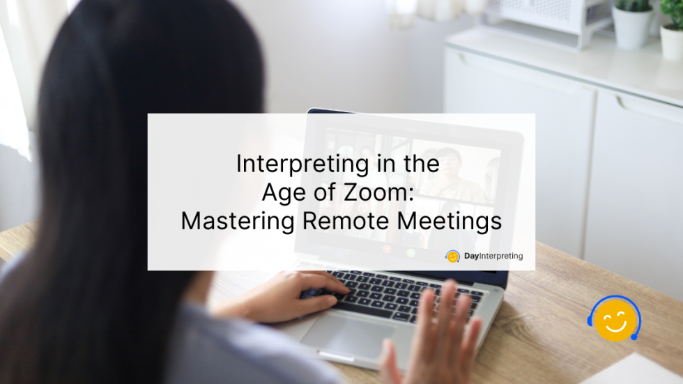 Remote Meetings - Day Interpreting Blog