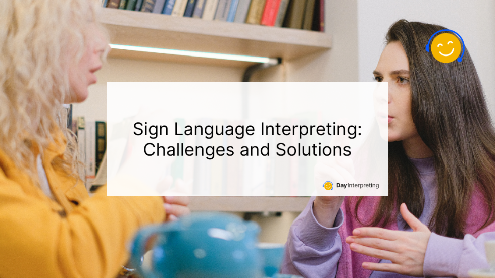 Sign Language Interpreting - Day Interpreting Blog