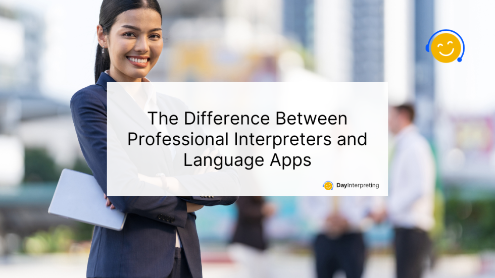 Professional Interpreters and Language Apps Day Interpreting Blog