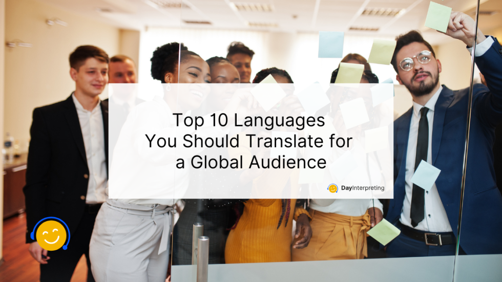 Top 10 Languages for a Global Audience - Day Interpreting Blog