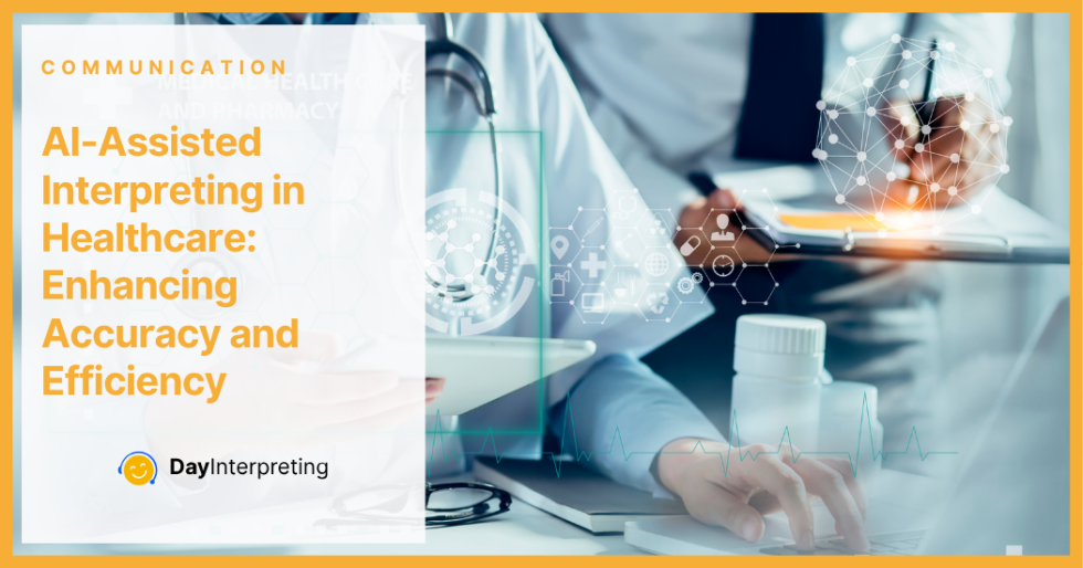 AI-Assisted Interpreting in Healthcare - Day Interpreting Blog