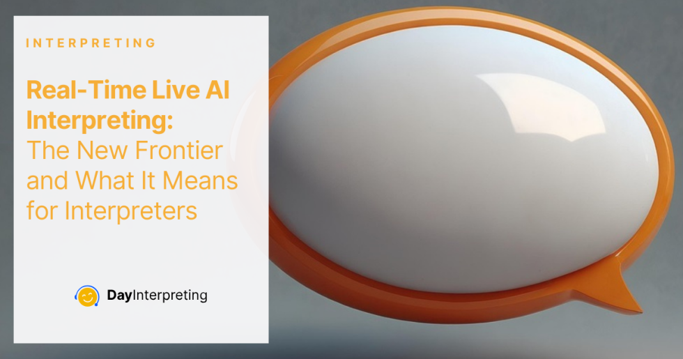 Live AI Interpreting - Day Interpreting Blog